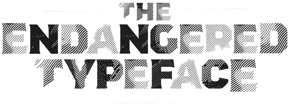 The Endangered Typeface - FICA Oficina Criativa